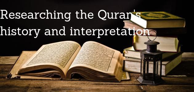 Researching The Quran's History And Interpretation