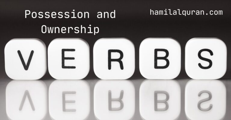 Arabic Verbs In Grammar - Conjugations And Forms Full Guide - Hamil AlQuran